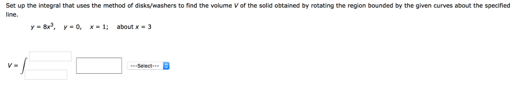Solved Set up the integral that uses the method of | Chegg.com