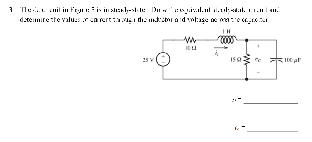 Solved The dc circuit in Figure 3 is in steady-state. Draw | Chegg.com