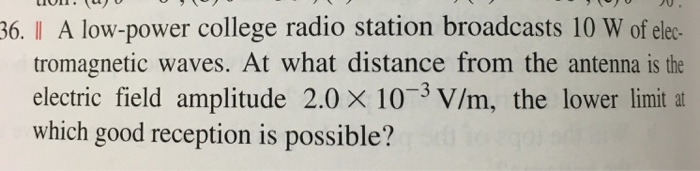 Solved A low-power college radio station broadcasts 10 W of | Chegg.com