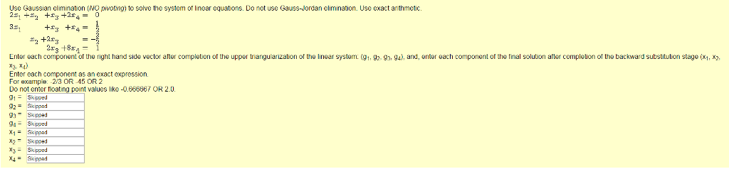 Solved Use Gaussian elimination (NO pivoting) to solve the | Chegg.com