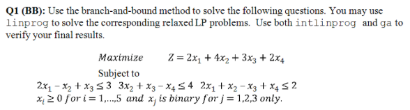 Solved Use the branch-and-bound method to solve the | Chegg.com