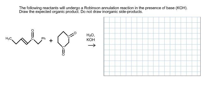 Solved The following reactants will undergo a Robinson | Chegg.com