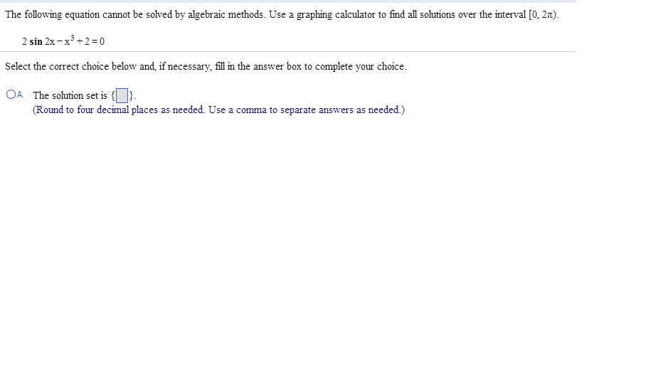Solved The following equation cannot be solved by algebraic | Chegg.com