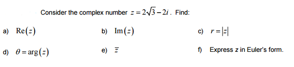 Solved Consider the complex number z = 2 Squareroot 3 - 2i. | Chegg.com