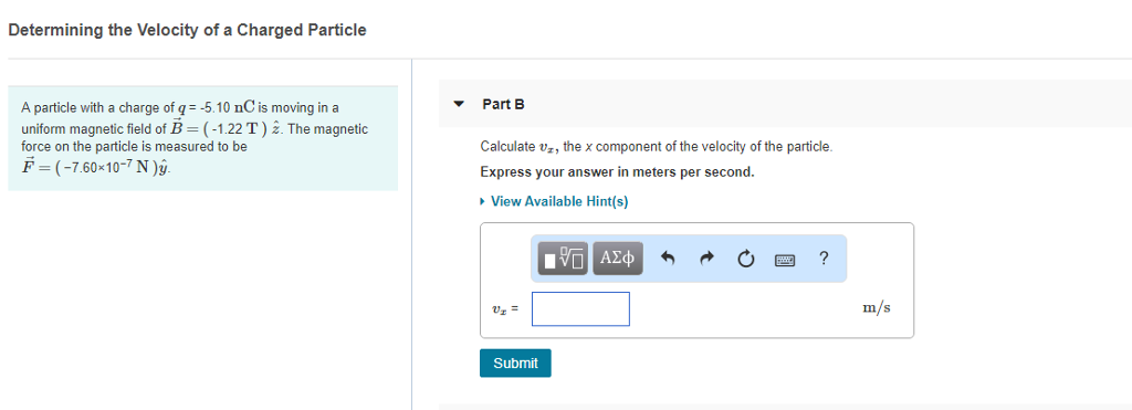 Solved Determining the Velocity of a Charged Particle Part | Chegg.com