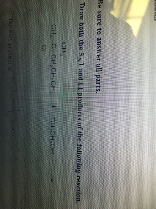 Solved Draw both the SN1 and E1 Products of the following | Chegg.com