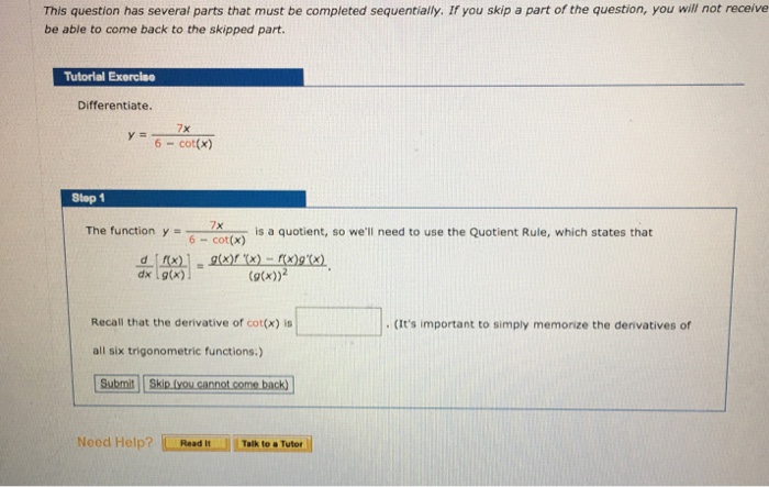 Solved Differentiate. y = 7x/6 - cot(x) The function y = | Chegg.com