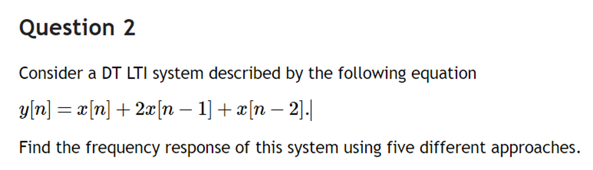 Solved Consider a DT LTI system described by the following | Chegg.com