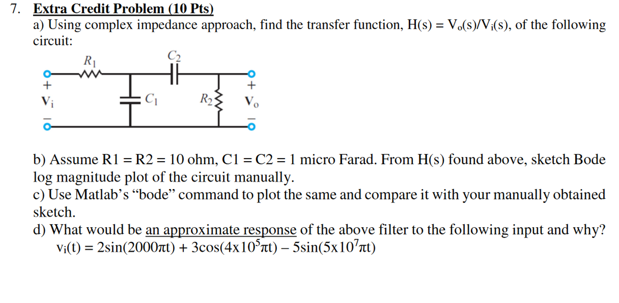 Solved Using complex impedance approach, find the transfer | Chegg.com