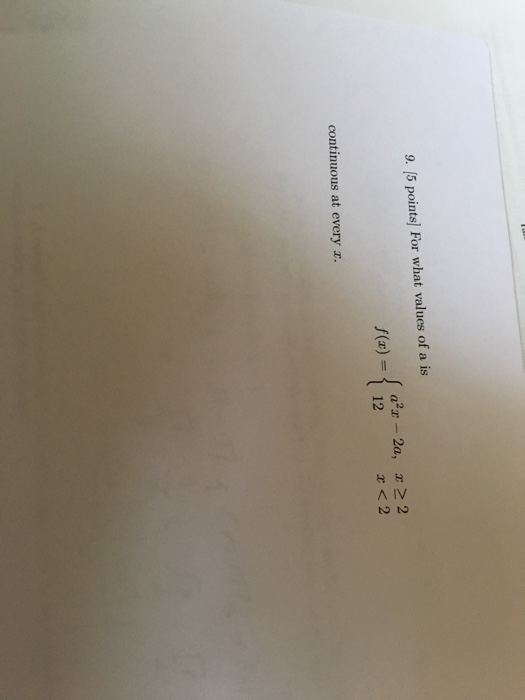 Solved For what values of a is f(x) = {a^2x - 2a, x | Chegg.com