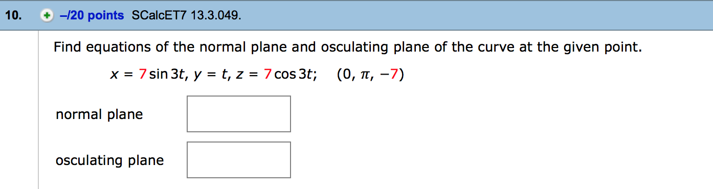 Solved Find equations of the normal plane and osculating | Chegg.com