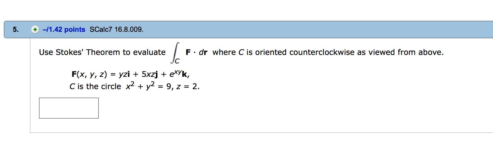 Solved Use Stokes' Theorem to evaluate integral F middot dr | Chegg.com