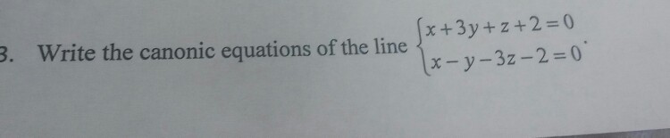 Solved 3. Write the canonic equations of the line tty x+3y + | Chegg.com