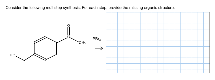 Solved Consider the following multistep synthesis. For each | Chegg.com