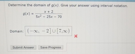 Solved Determine the domain of g(x). Give your answer using | Chegg.com