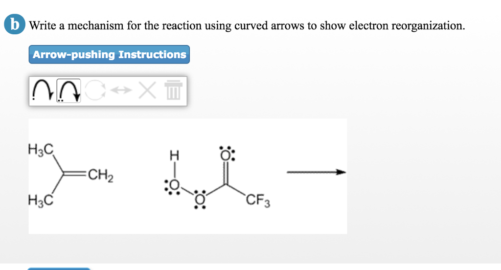 Solved Write a mechanism for the reaction using curved | Chegg.com
