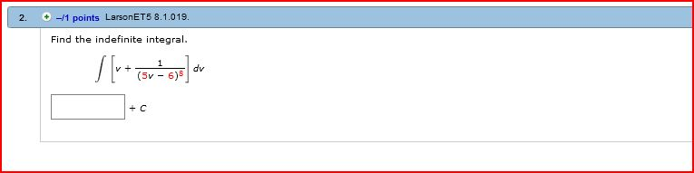 Solved Find the indefinite integral. integral [V + 1/(5V - | Chegg.com