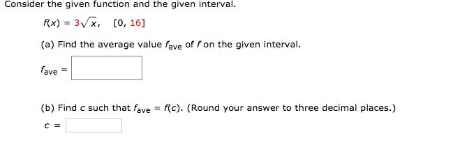 Solved Consider the given function and the given interval. | Chegg.com