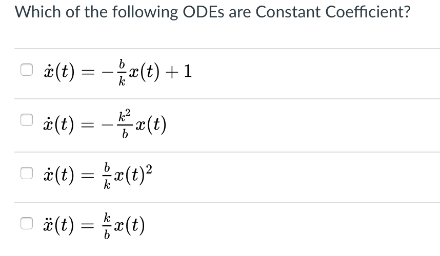 Solved Which of the following ODEs are Constant Coefficient? | Chegg.com