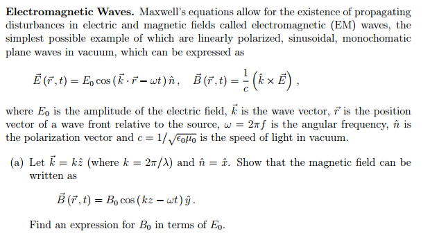 Electromagnetic Waves. Maxwell's equations allow for | Chegg.com