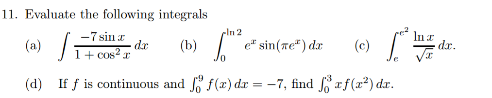 Solved Evaluate the following integrals integrals -7 sin | Chegg.com