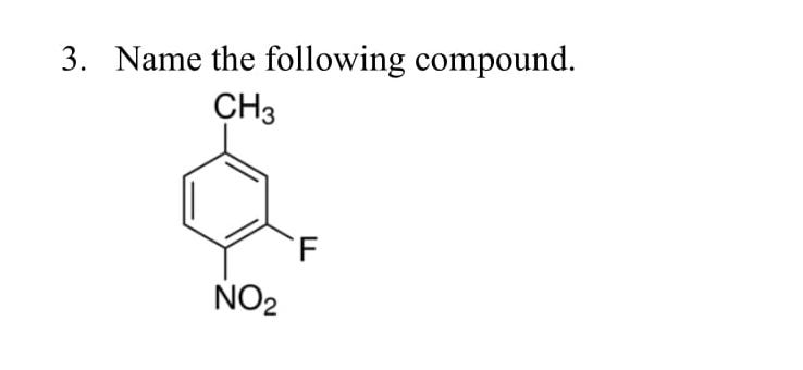 Solved 3. Name the following compound. CH3 NO2 | Chegg.com