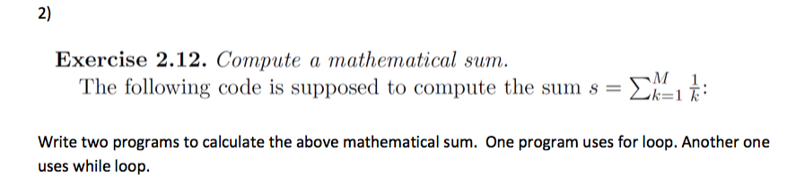 Solved 2) Exercise 2.12. Compute a mathematical sum. The | Chegg.com