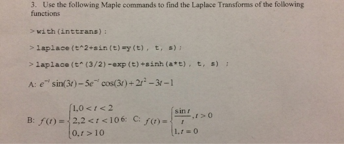 Solved Use the following Maple commands to find the Laplace | Chegg.com