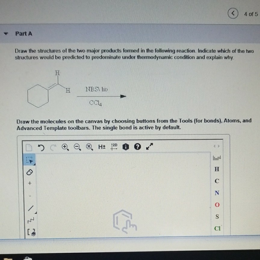 Solved ) 4 of5 Part A Draw the structures of the two major | Chegg.com