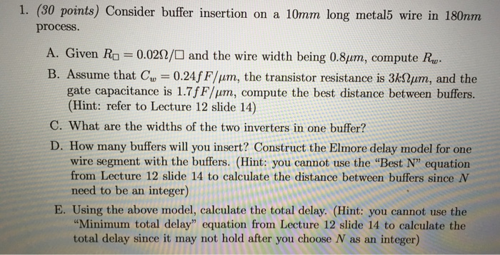 Consider buffer insertion on a 10mm long metal5 wire | Chegg.com