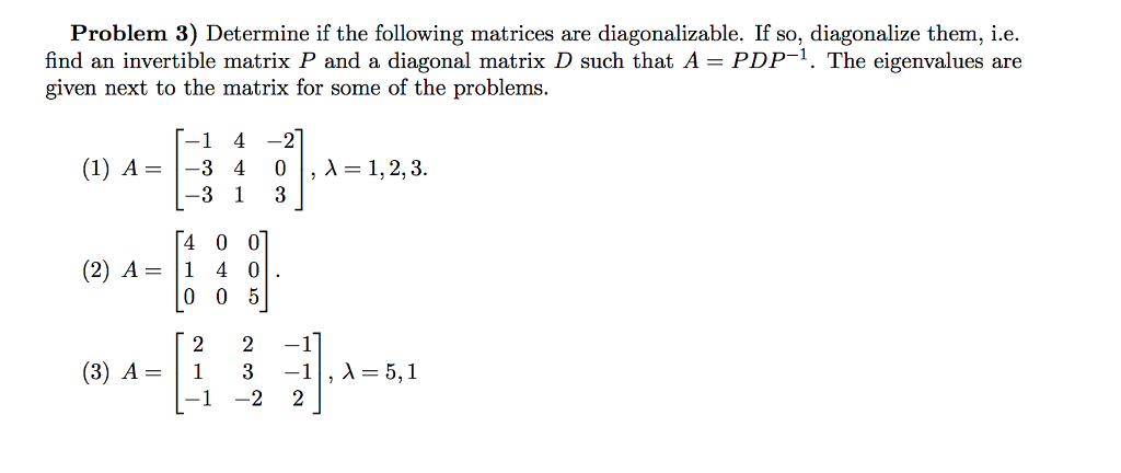 Solved Problem 3) Determine if the following matrices are | Chegg.com