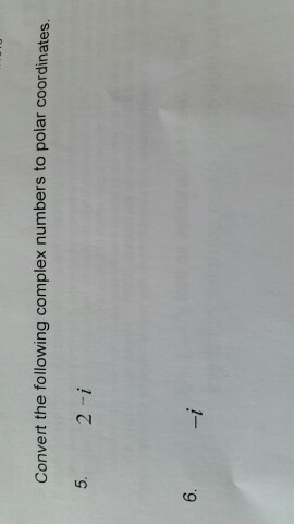 Solved Convert the following complex numbers to polar | Chegg.com