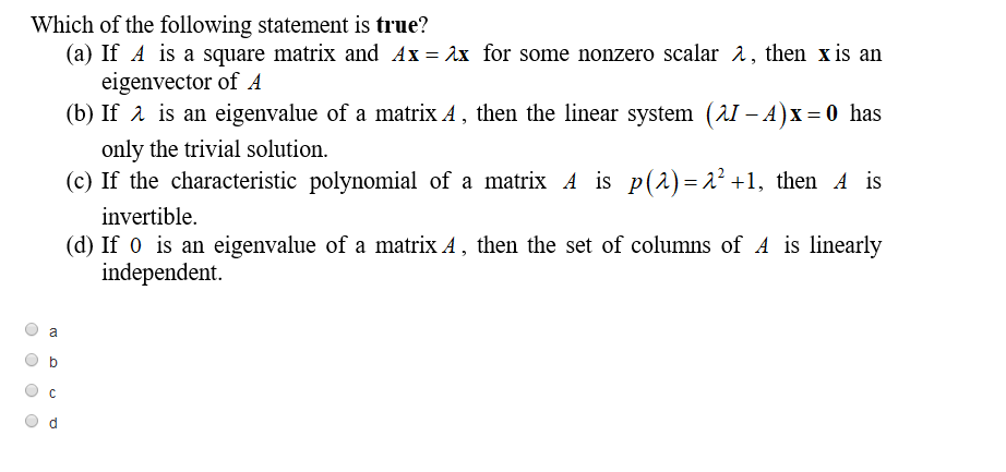Solved Which of the following statement is true? (a) If A | Chegg.com