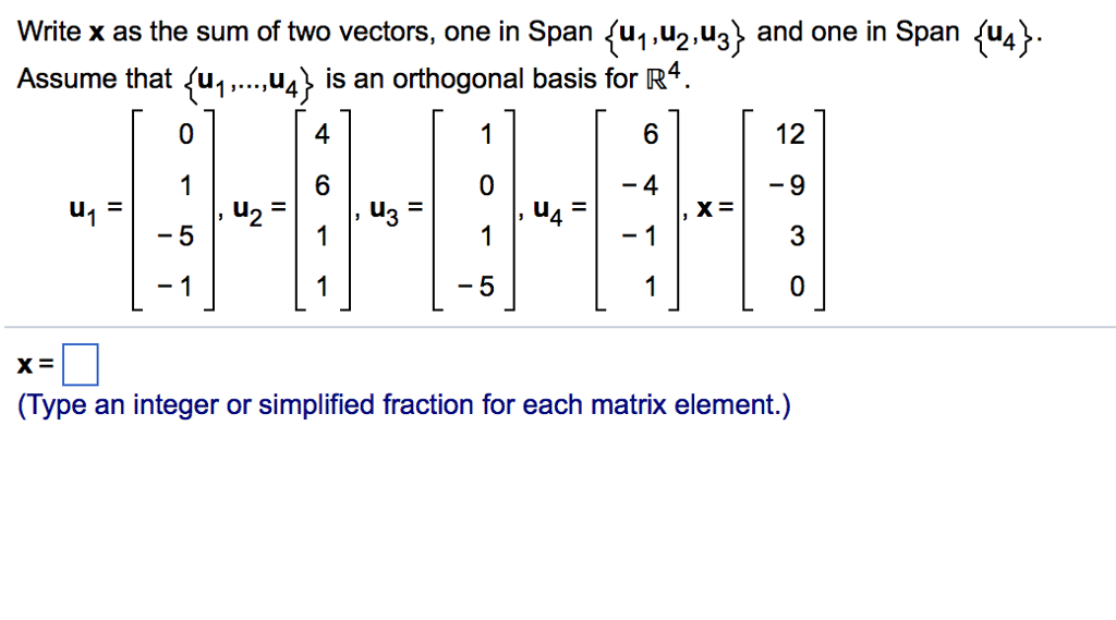 Solved Write x as the sum of two vectors, one in Span | Chegg.com
