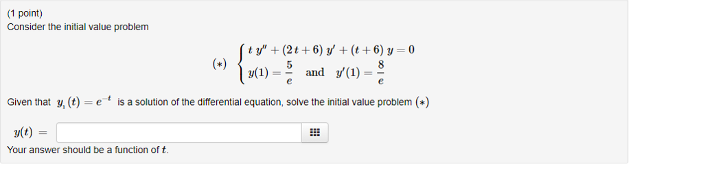 Solved (1 point) Consider the initial value problem ty" + | Chegg.com