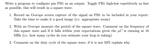 Write a program to configure pin PB1 as an output. | Chegg.com