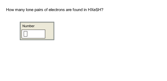 Solved How many lone pairs of electrons are found in HXeSH? | Chegg.com