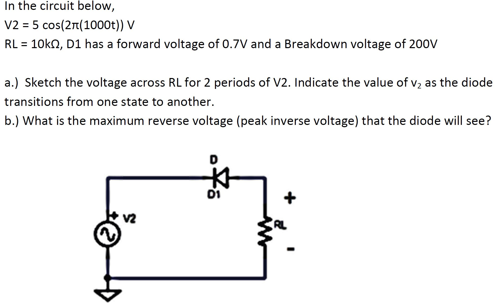 Solved In the circuit below, V2 = 5 cos (2pi (1000t)) V RL | Chegg.com
