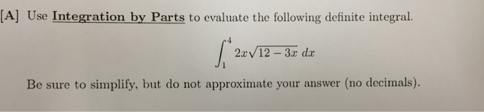 Solved [A] Use Integration by Parts to evaluate the | Chegg.com