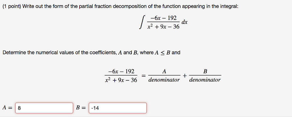 Solved (1 point) Write out the form of the partial fraction | Chegg.com