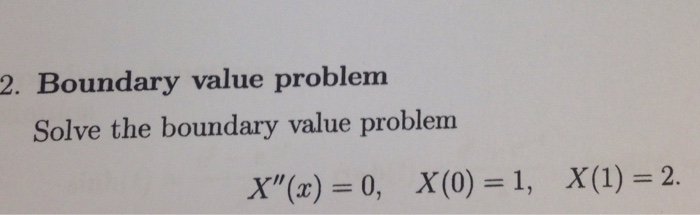 Solved 2. Boundary value problem Solve the boundary value | Chegg.com