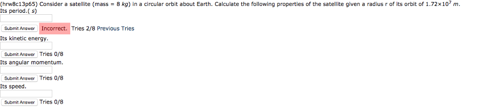 Solved Consider a satellite (mass = 8 kg) in a circular | Chegg.com