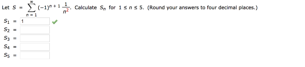 Solved Let S--1+1. Calculate Sn for 1 s n s 5. (Round your | Chegg.com