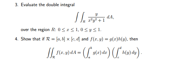 Solved Evaluate the double integral y/x^2y^2 + 1 dA, over | Chegg.com