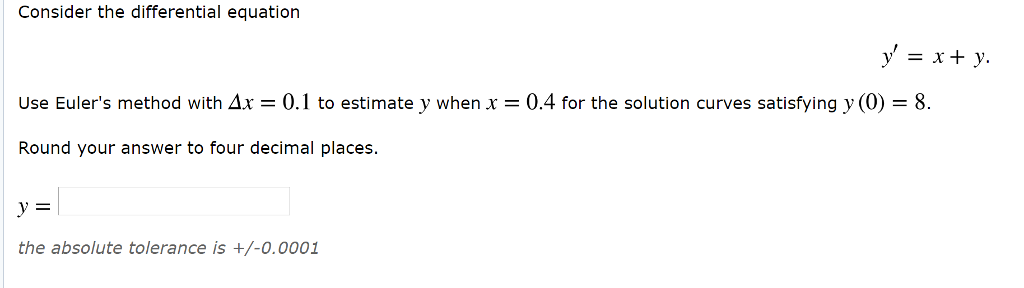 Solved Consider the differential equation Use Euler's method | Chegg.com