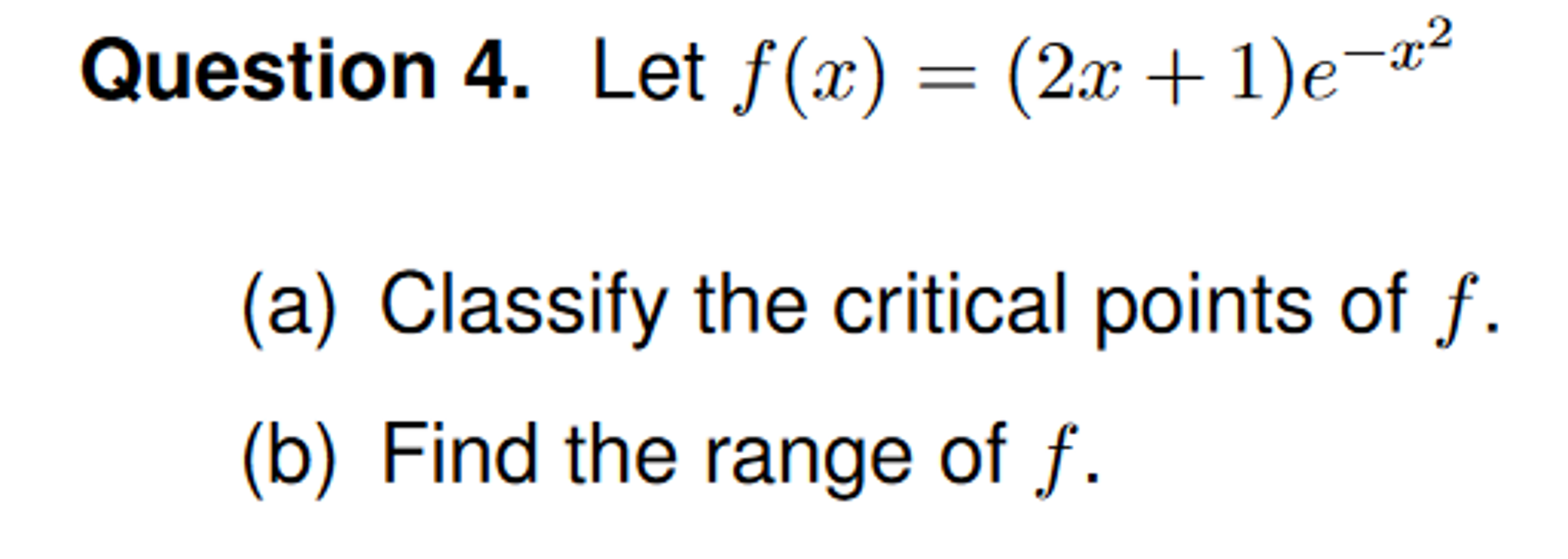 Solved Let F x 2x 1 e x 2 Classify The Critical Chegg