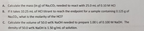 Solved Calculate the mass (in g) of Na2CO3 needed to react | Chegg.com