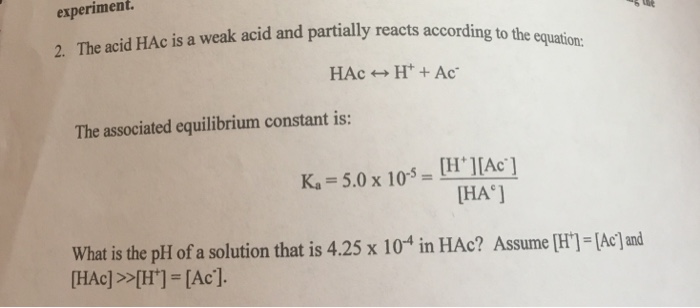 Solved The acid HAc is a weak acid and partially racts | Chegg.com