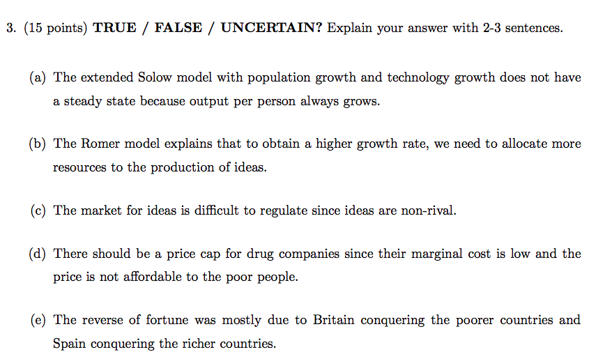 Solved TRUE/FALSE/UNCERTAIN? Explain your answer with 2-3 | Chegg.com