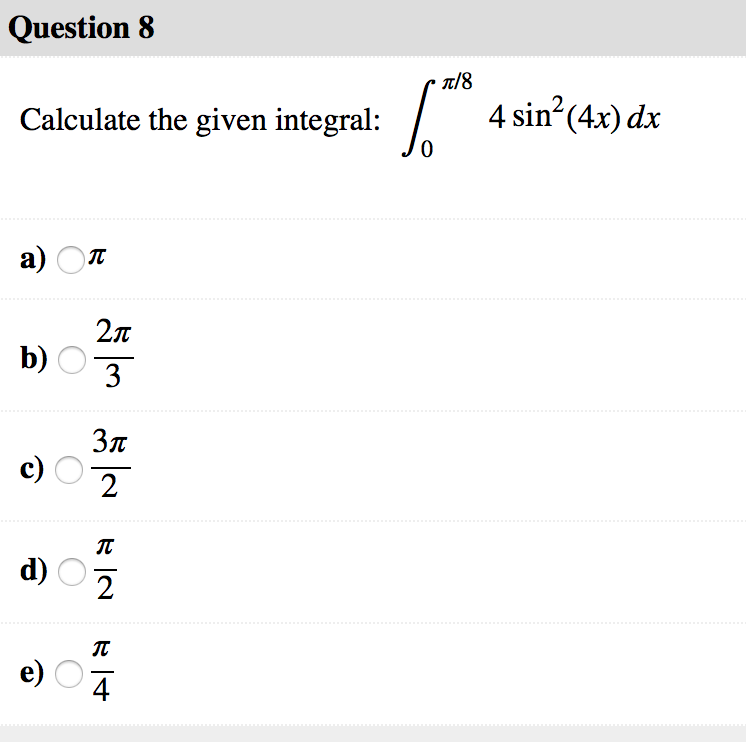 Solved Question8 Calculate the given integral: 4 sin2 (4x) | Chegg.com